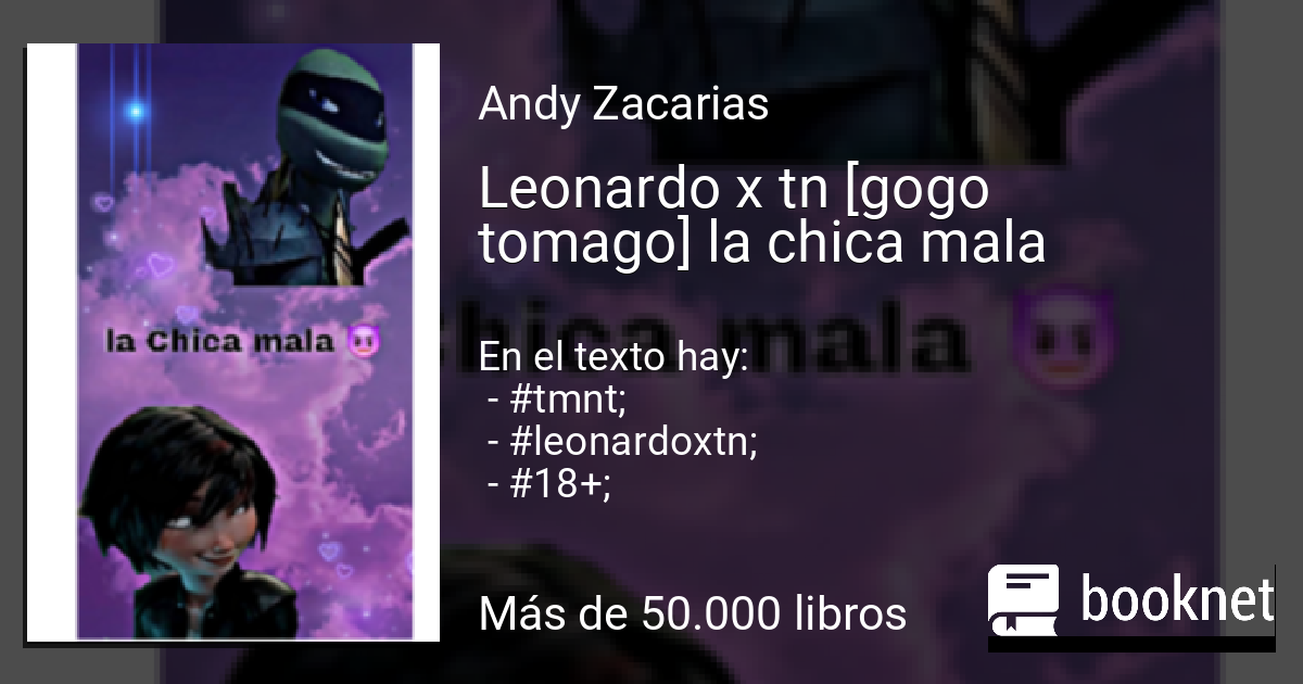 Leonardo x tn [gogo tomago] la chica mala leer libro en línea en Booknet