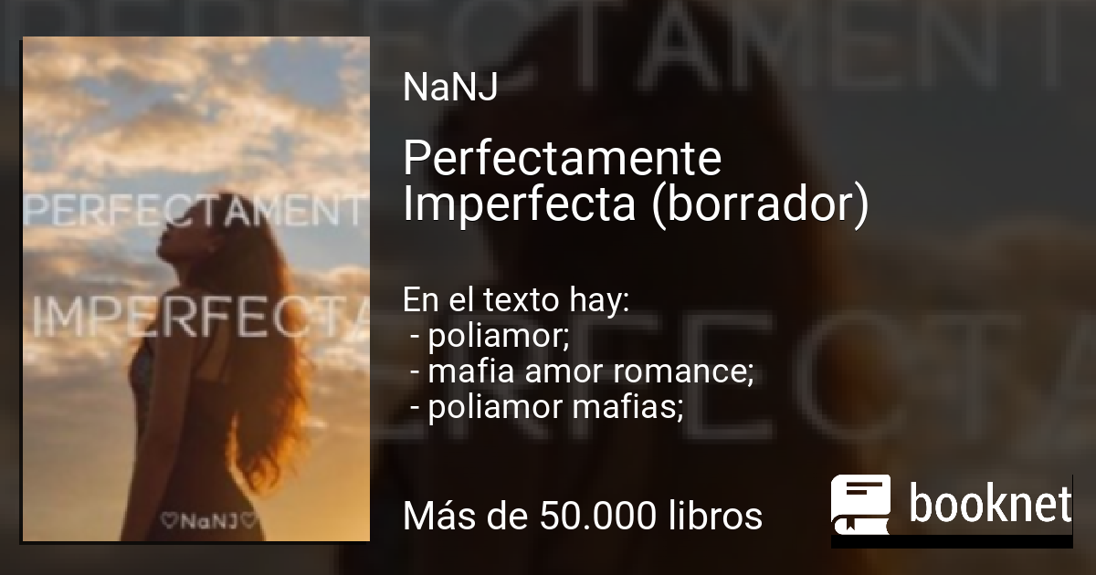 Perfectamente Imperfecta (borrador) leer libro en línea en Booknet