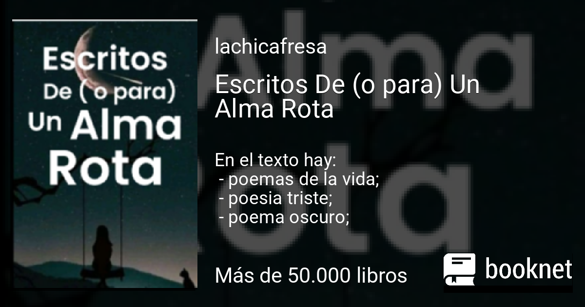 Escritos De (o para) Un Alma Rota leer libro en línea en Booknet