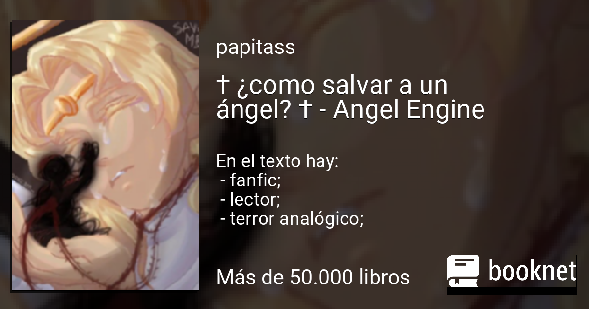 como salvar a un ángel? † - Angel Engine leer libro en línea en Booknet