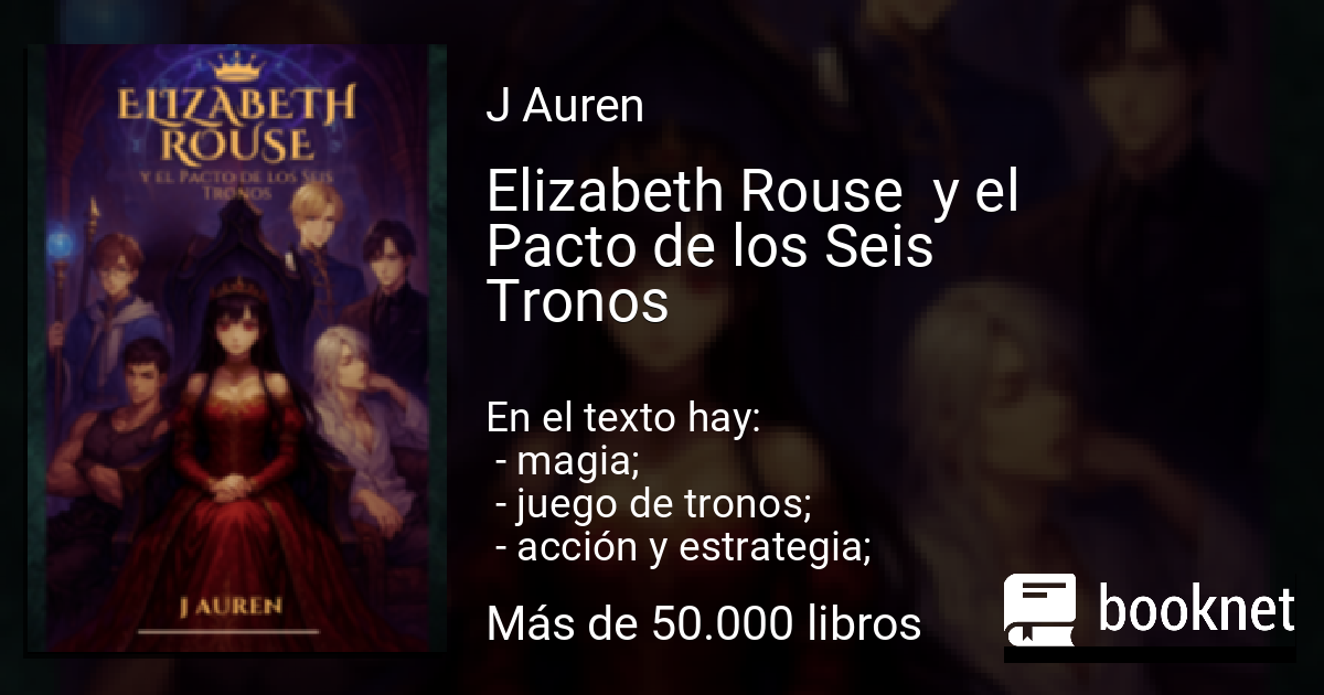 Elizabeth Rouse y el Pacto de los Seis Tronos leer libro en línea en ...
