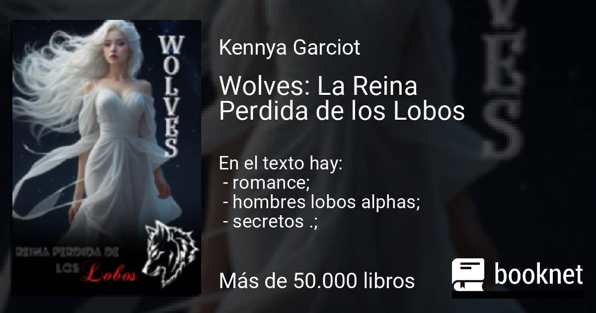 Wolves: La Reina Perdida de los Lobos leer libro en línea en Booknet