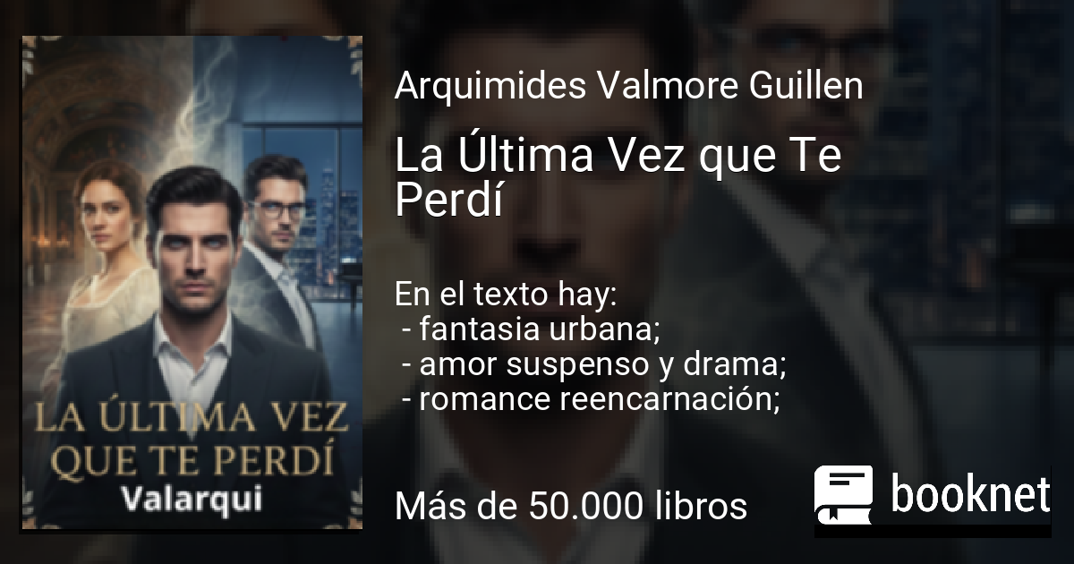 La Última Vez que Te Perdí leer libro en línea en Booknet